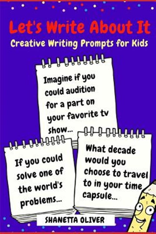 Pre-Owned Let's Write about It: Creative Writing Prompts for Kids ...