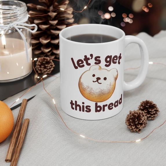 Let's get this bread 11oz Mug, Cute bear mug, KawaI1I mug, Meme coffee ...