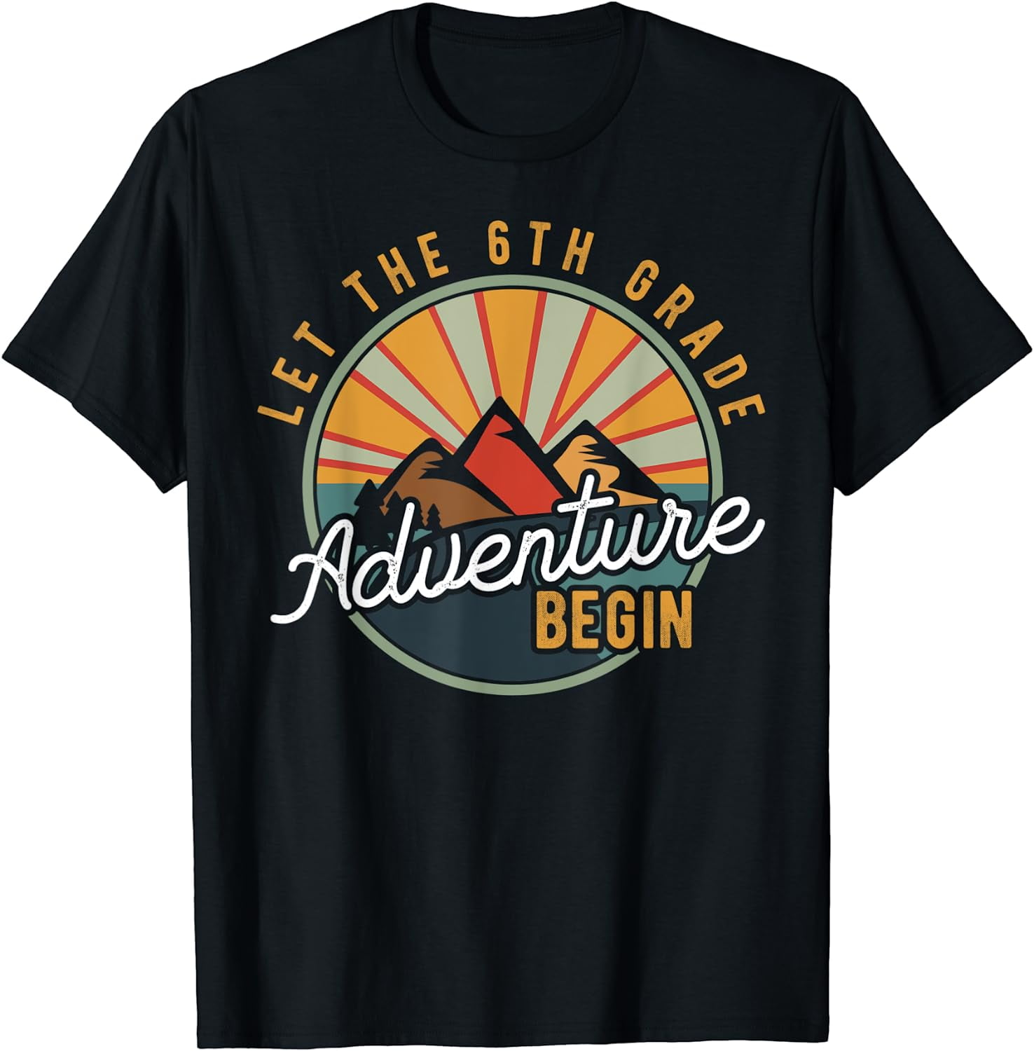 Let the 6th Grade Adventure Begin Sixth Grade Teacher T-Shirt Black ...