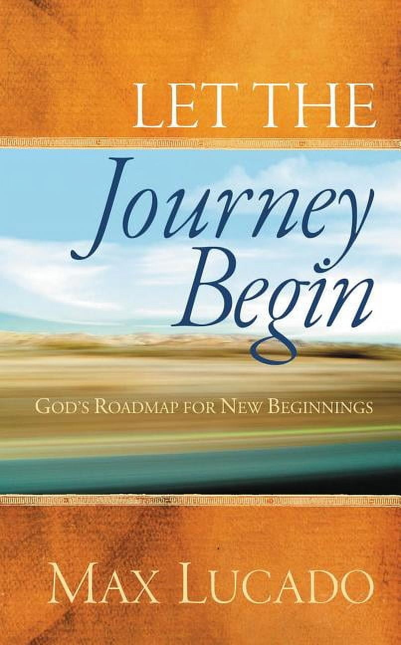 Let the Journey Begin: God's Roadmap for New Beginnings (Hardcover ...