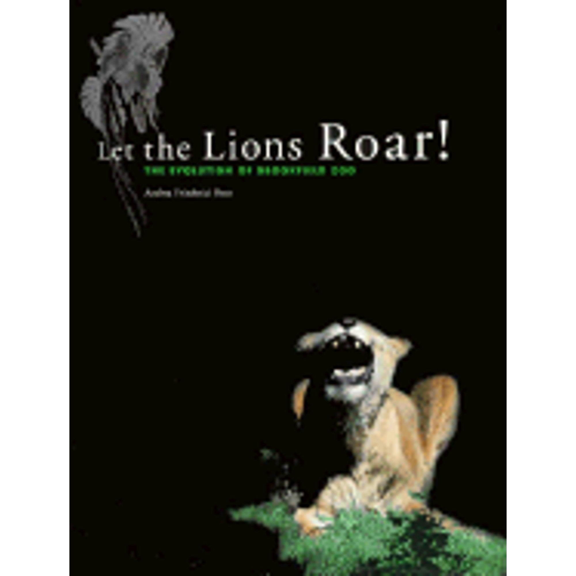 Pre-Owned Let the Lions Roar!: The Evolution of Brookfield Zoo ...