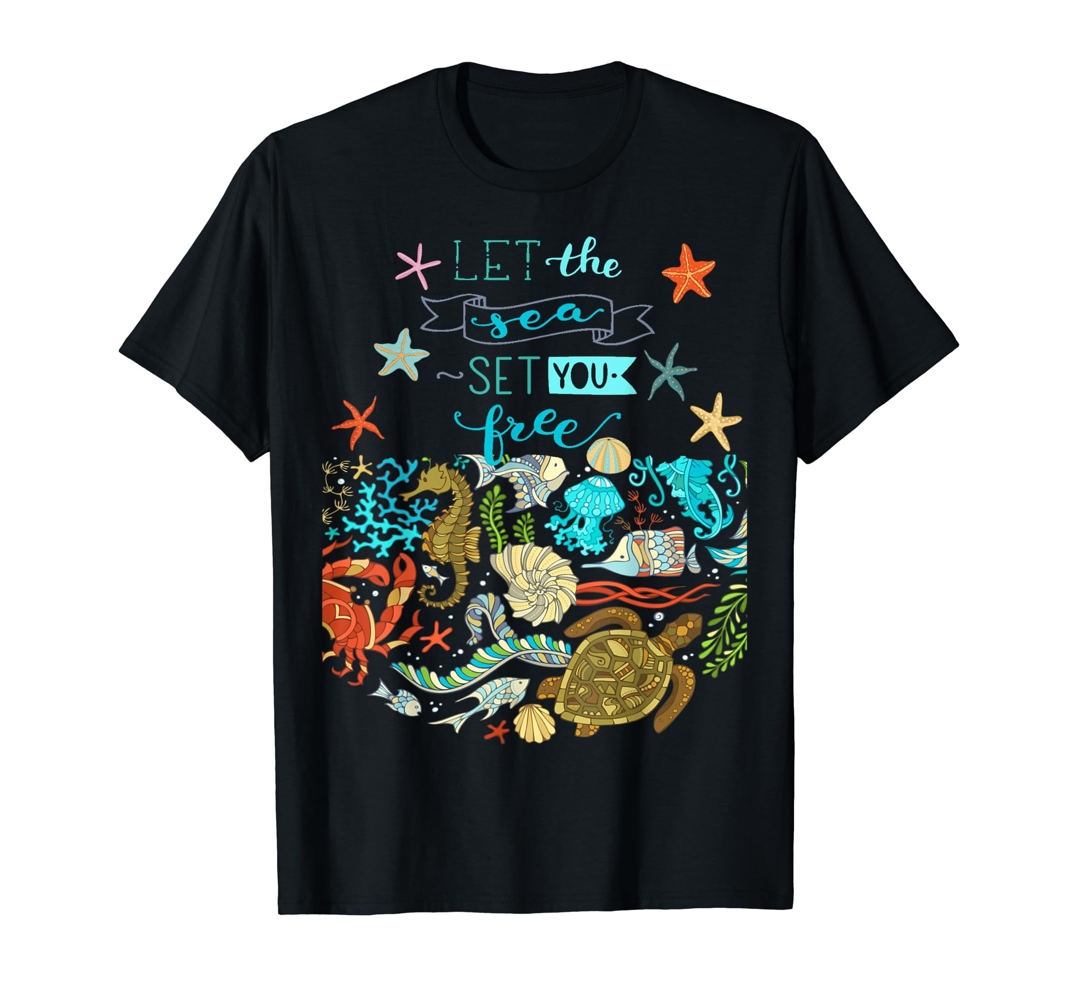 Let the Sea set you free marine creatures under sea Ocean T-Shirt Black ...