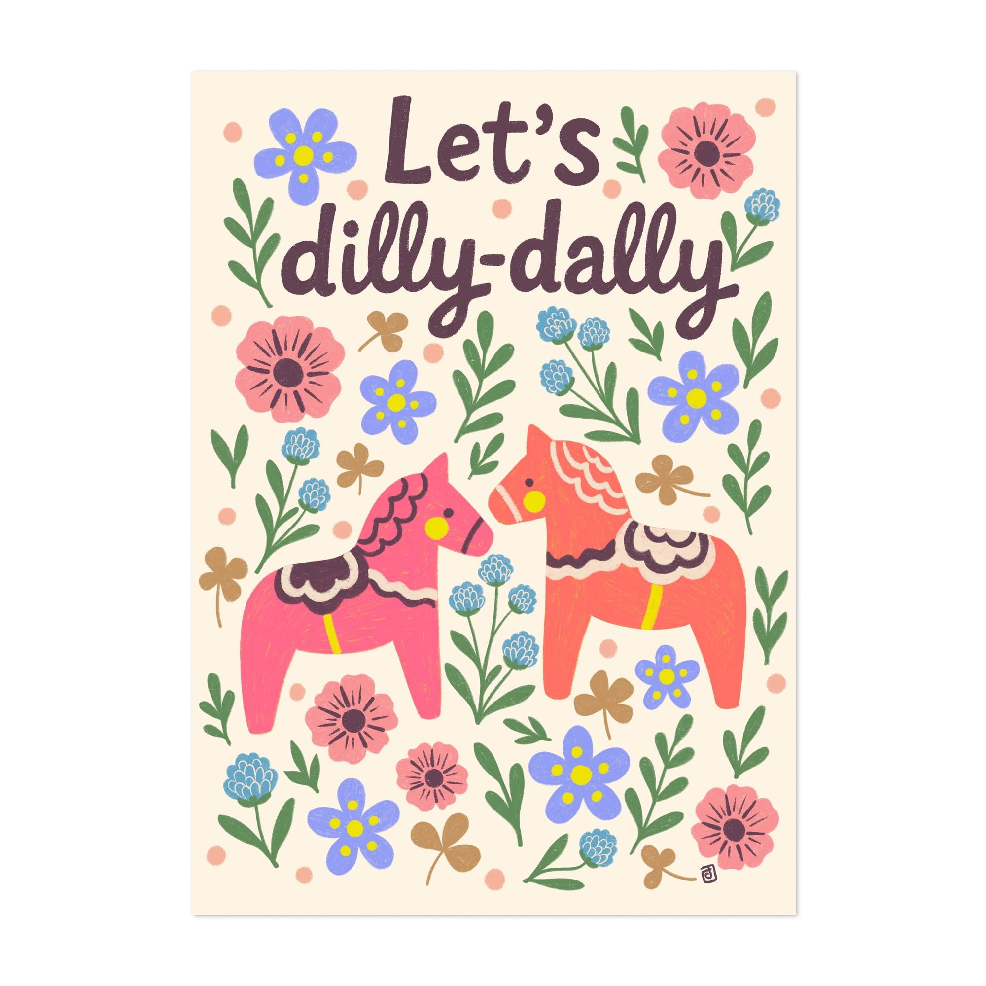 Let us dilly dally - Digital Art Quote Floral Whimsical Humor ...