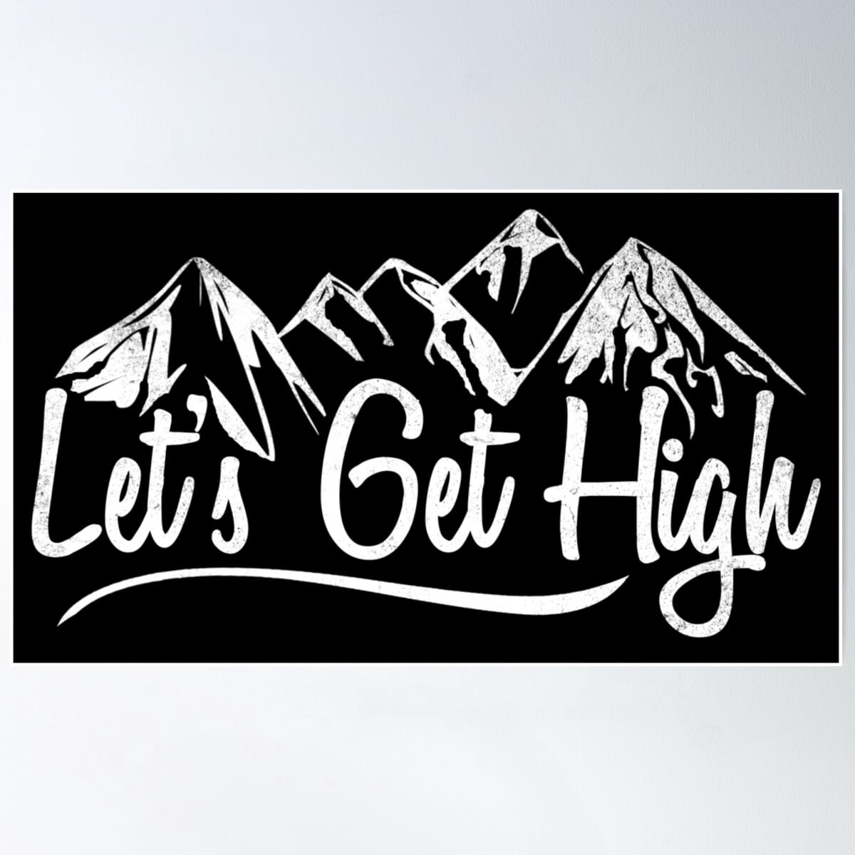 Lets Get High. Poster, 8x12 UNFRAMED - Walmart.com