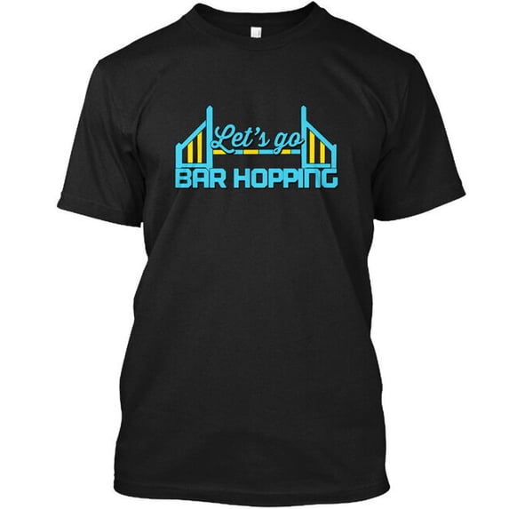 Lets Go Bar Hopping -dog Agility Handler - T-Shirt Made in the USA Size ...