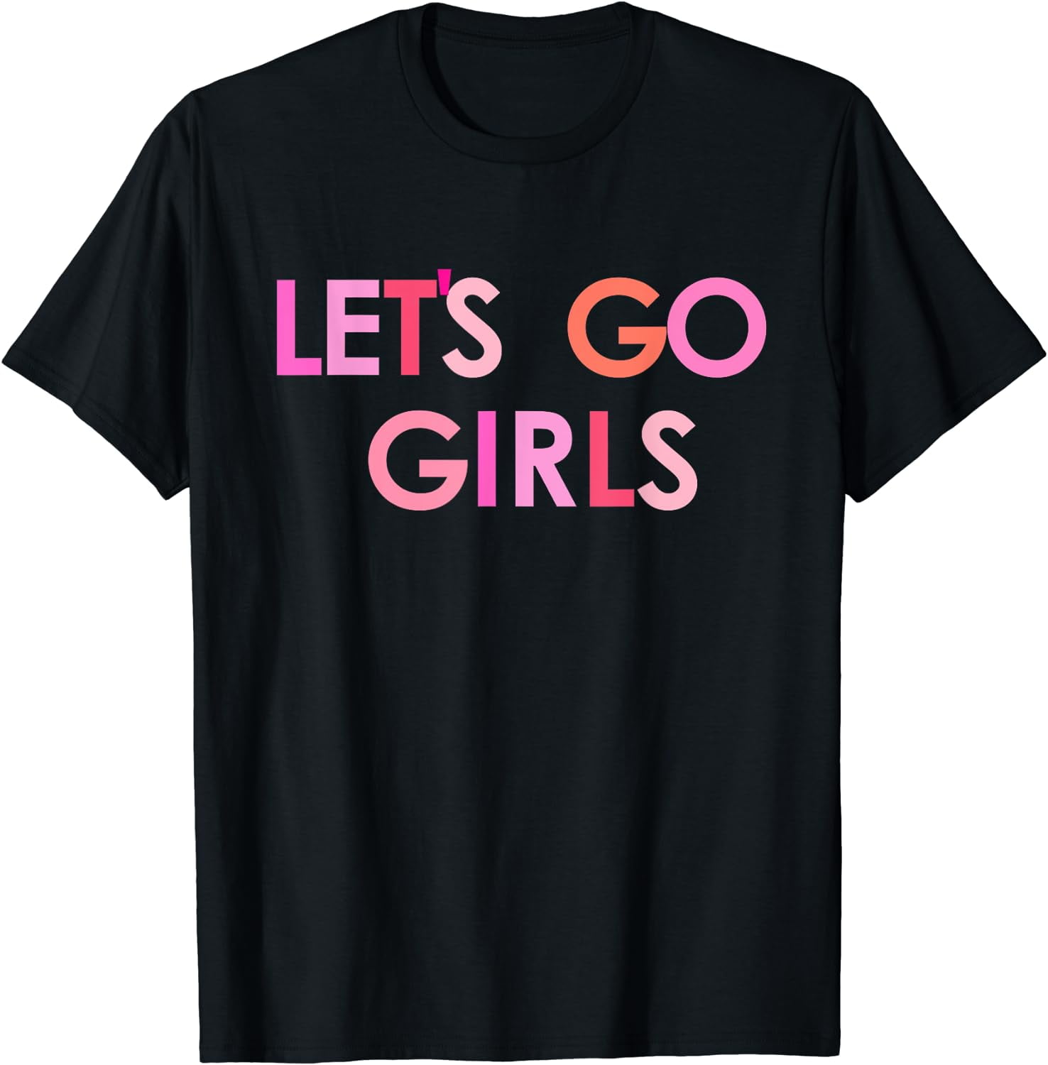 Lets Go Girls T-Shirt Black 2X-Large - Walmart.com