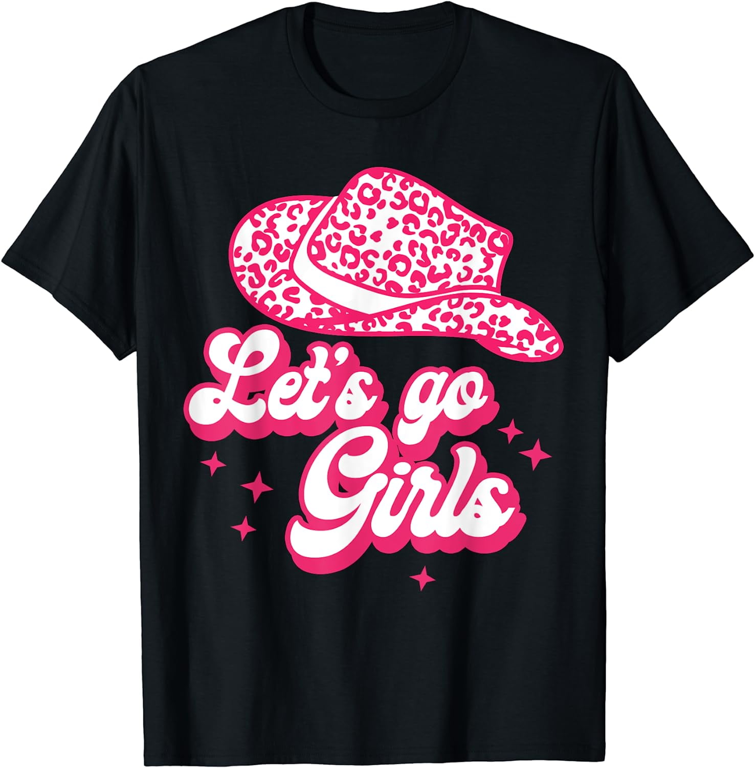 Lets Go Girls Western Cowgirl Hat Bachelorette Bridal Party T-Shirt ...