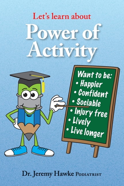 Let's Learn about Let's Learn about- Power of Activity: Dr Jeremy Hawke ...