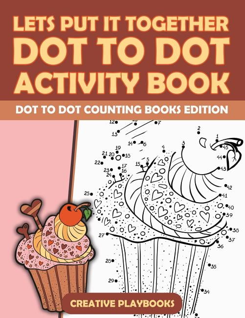 Lets Put It Together Dot To Dot Activity Book - Dot To Dot Counting ...