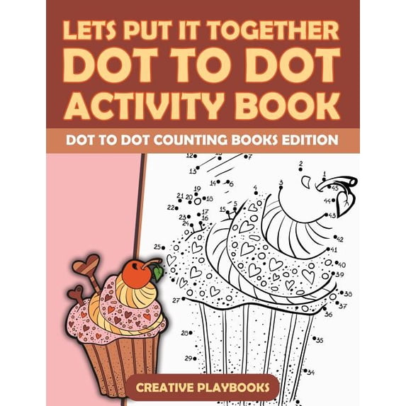 Lets Put It Together Dot To Dot Activity Book - Dot To Dot Counting ...