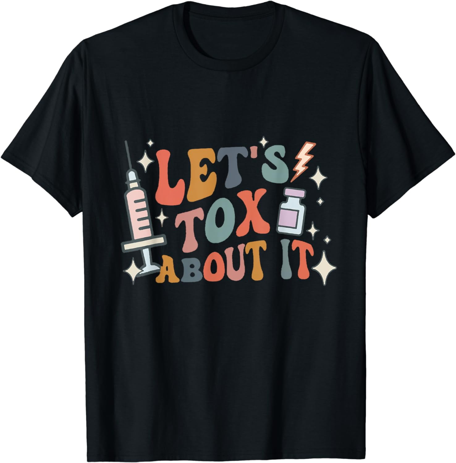 Lets Tox About It Derm Nurse PA NP Injector Aesthetics Botox T-Shirt ...