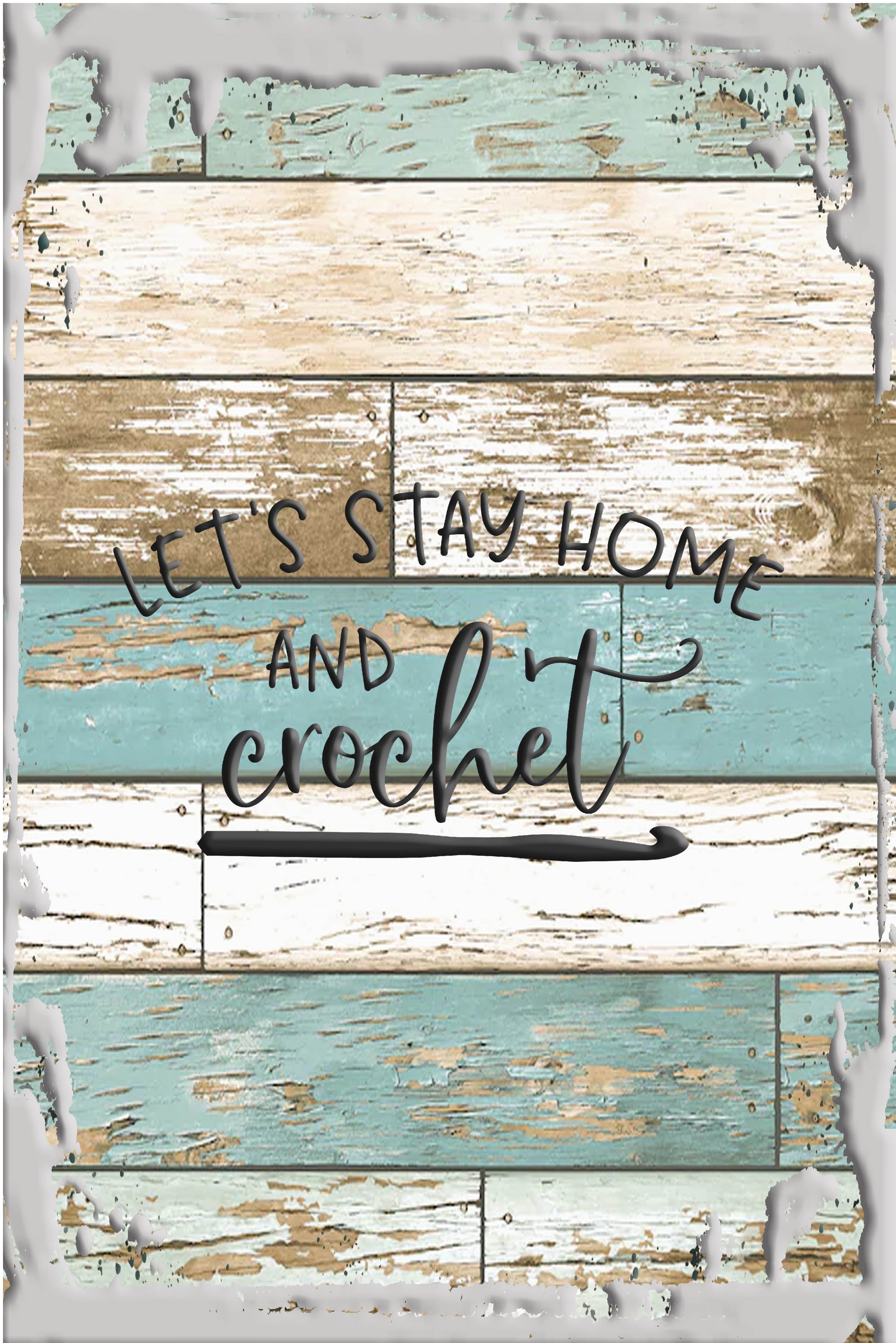 Lets stay home and crochet needle funny caps cursive hobby White Wall ...