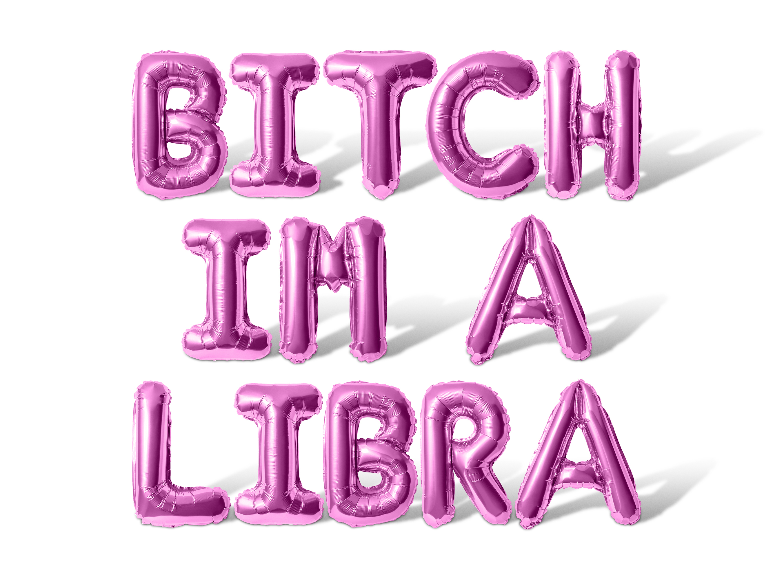 Letter Balloons - BITCH IM A LIBRA 16" Inch Alphabet Letters Foil Mylar ...