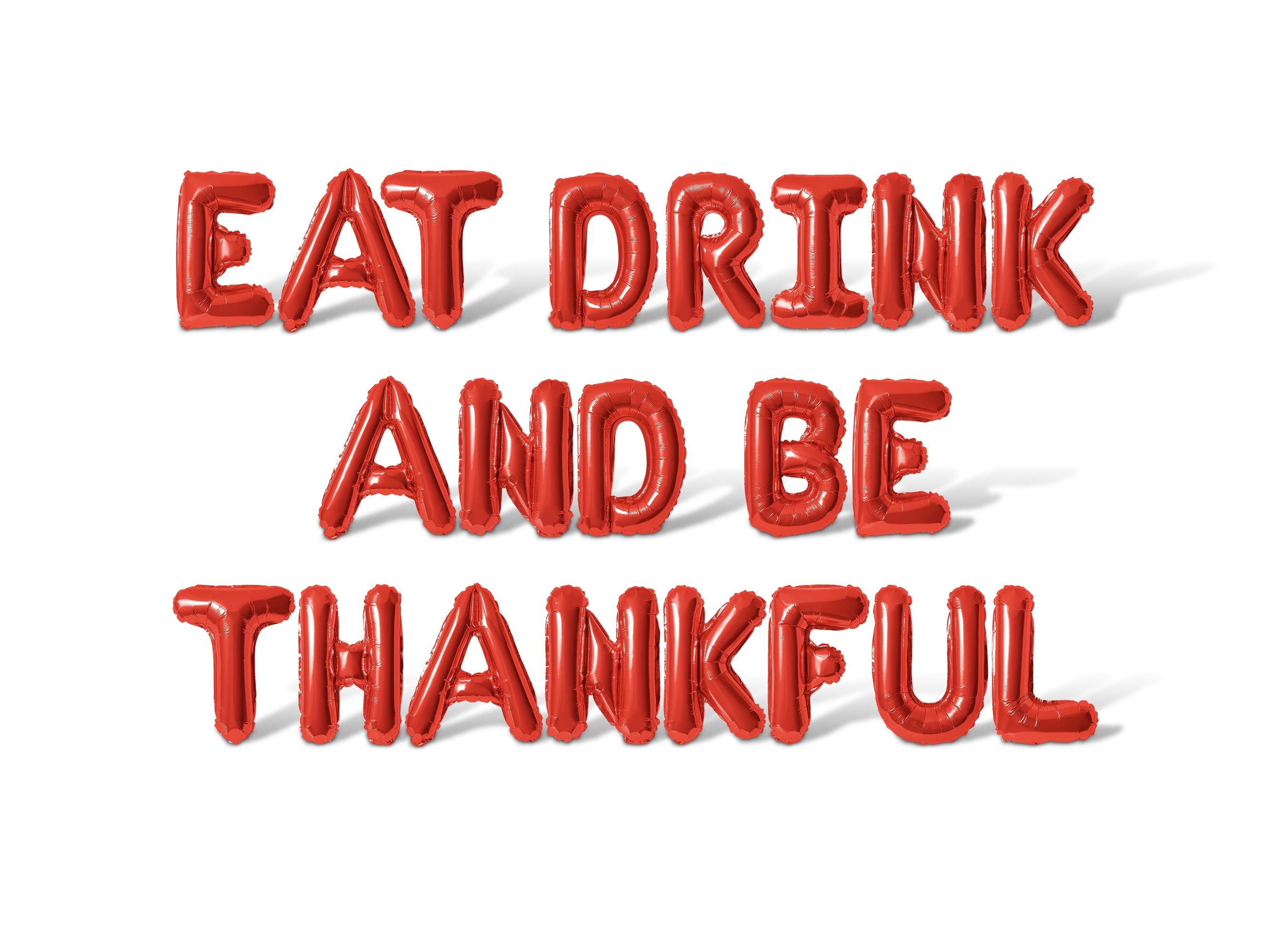 Letter Balloons - EAT DRINK AND BE THANKFUL 16" Inch Alphabet Letters ...