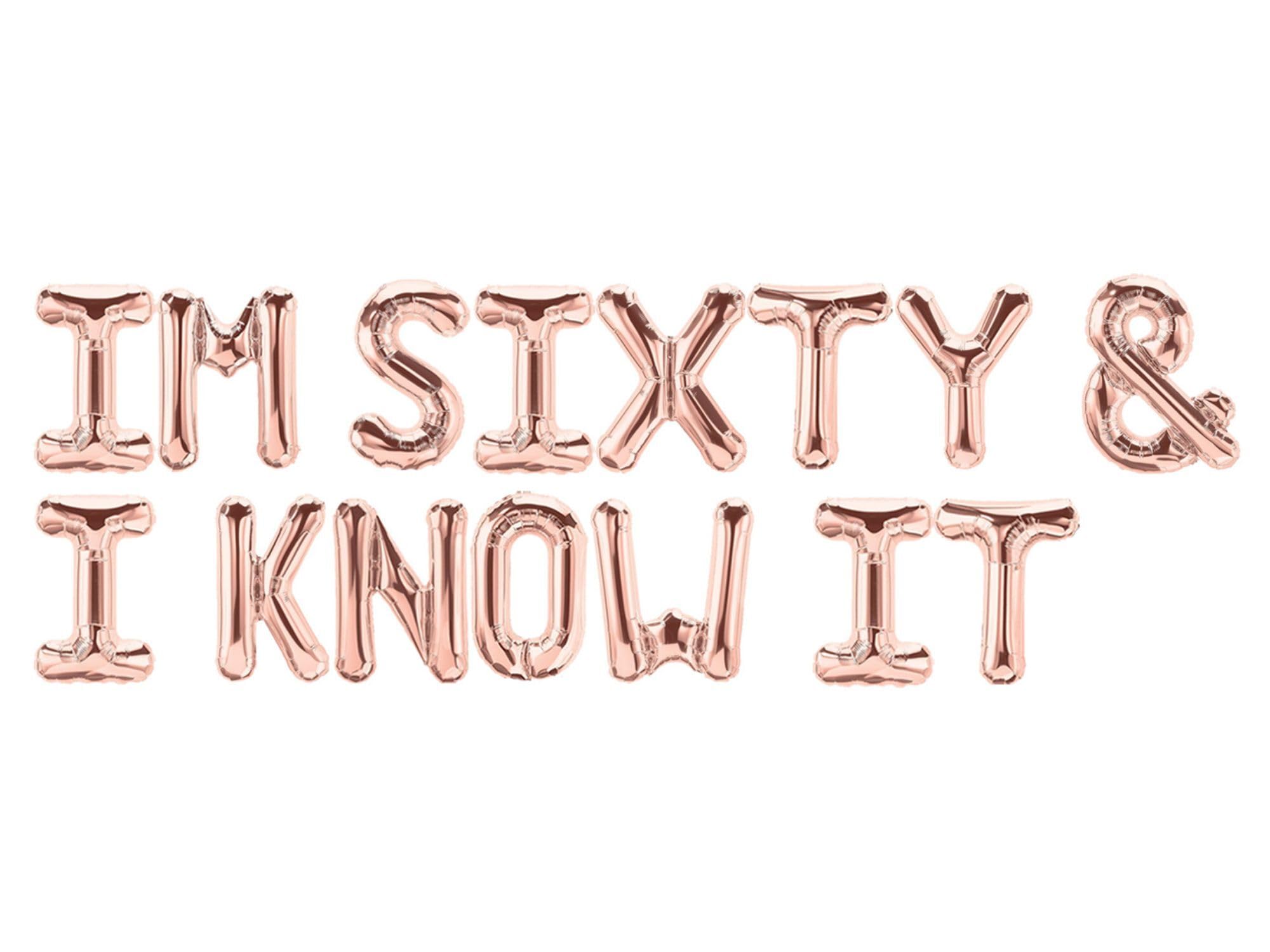 Letter Balloons - IM AIF4 SIXTY & I KNOW IT 16" Inch Alphabet Letters ...
