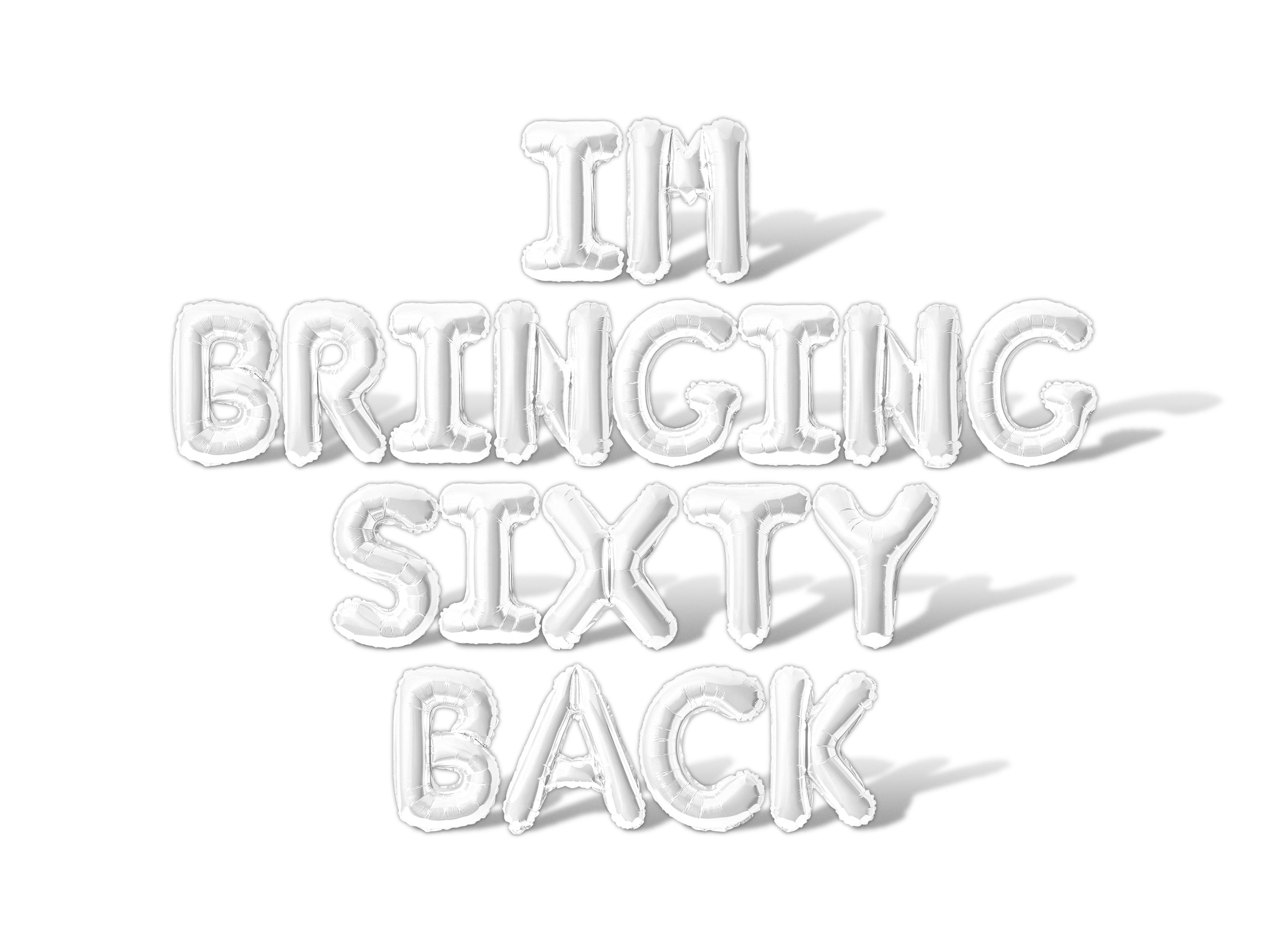 Letter Balloons - IM BRINGING SIXTY BACK 16" Inch Alphabet Letters Foil ...