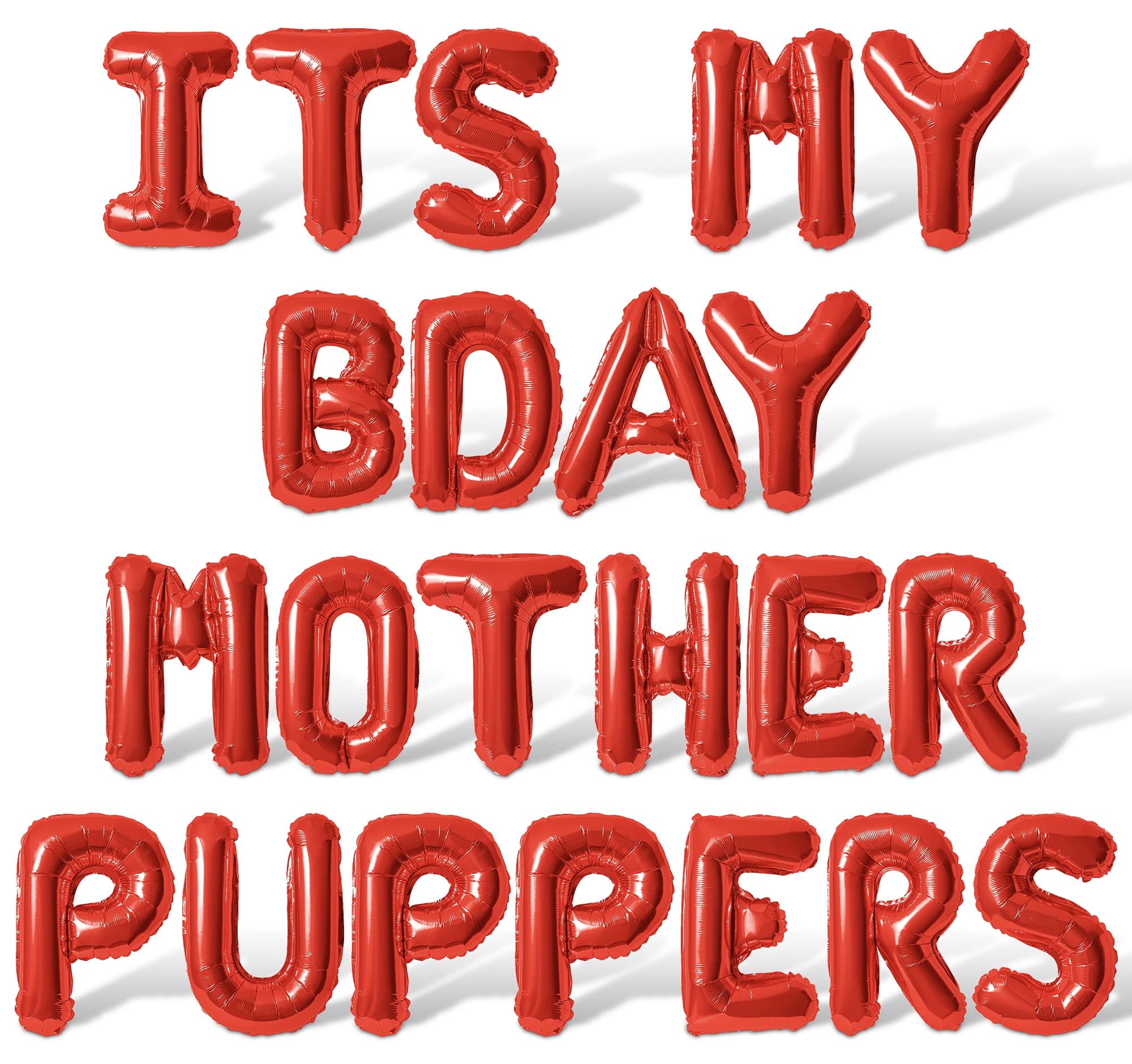 Letter Balloons - ITS MY BDAY MOTHER PUPPERS 16" Inch Alphabet Letters ...
