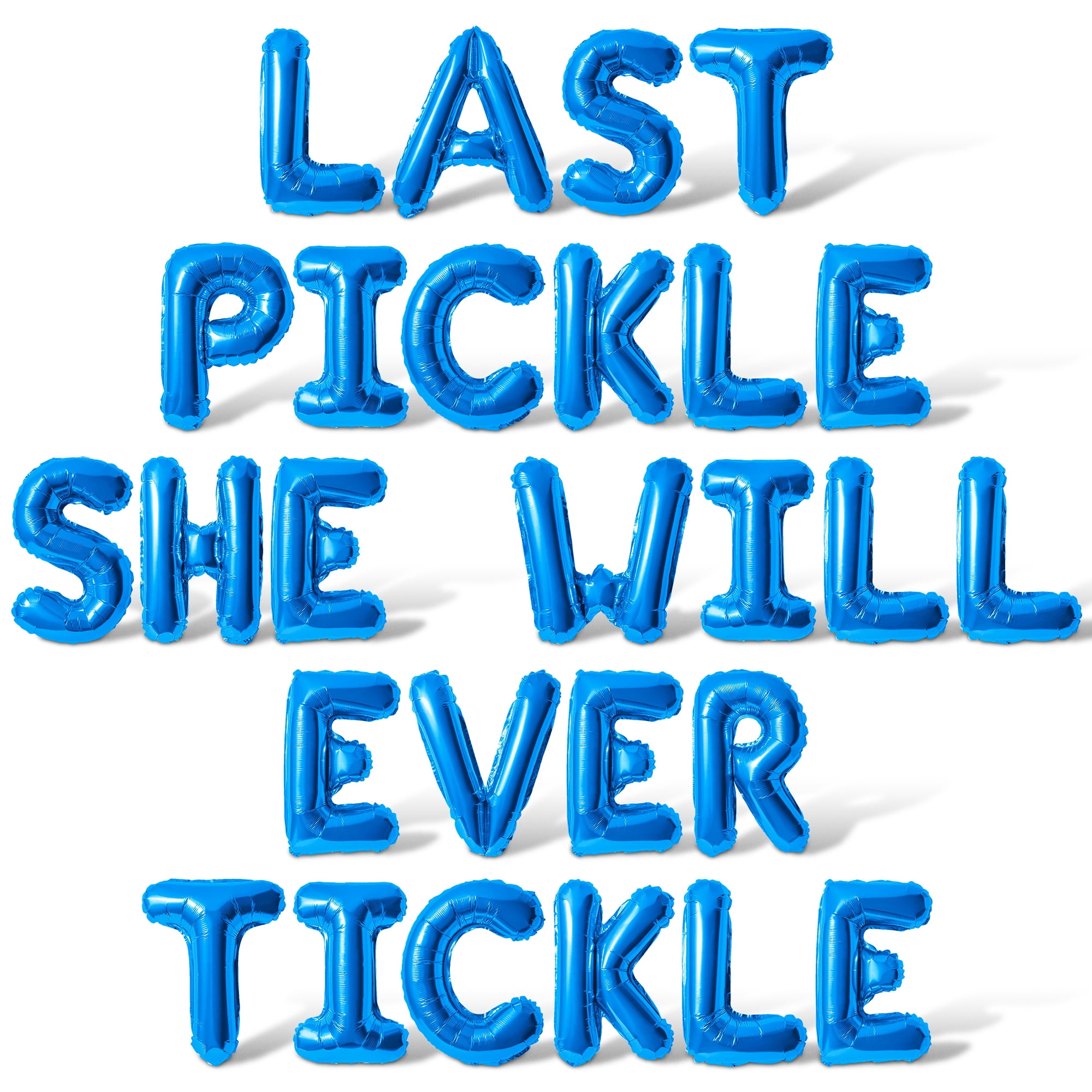 Letter Balloons - LAST PICKLE SHE WILL EVER TICKLE 16" Inch Alphabet ...