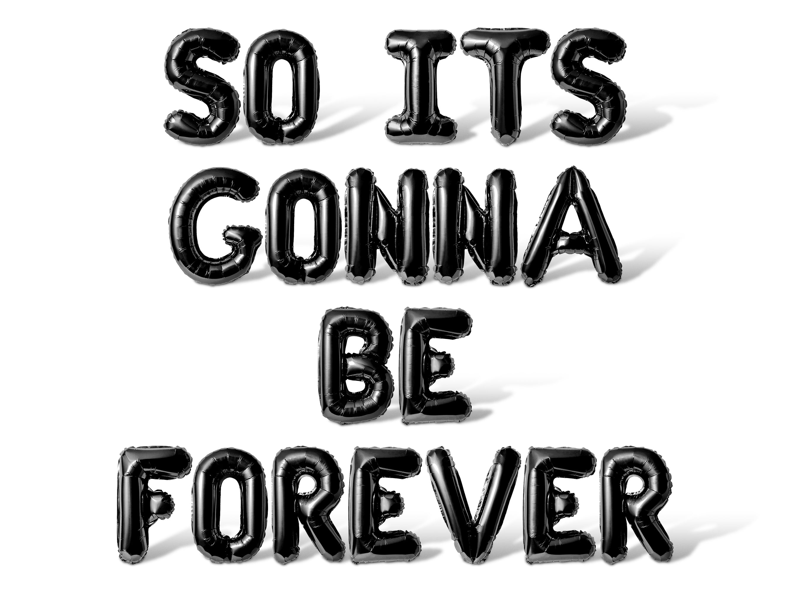 Letter Balloons - SO ITS GONNA BE FOREVER 16" Inch Alphabet Letters ...