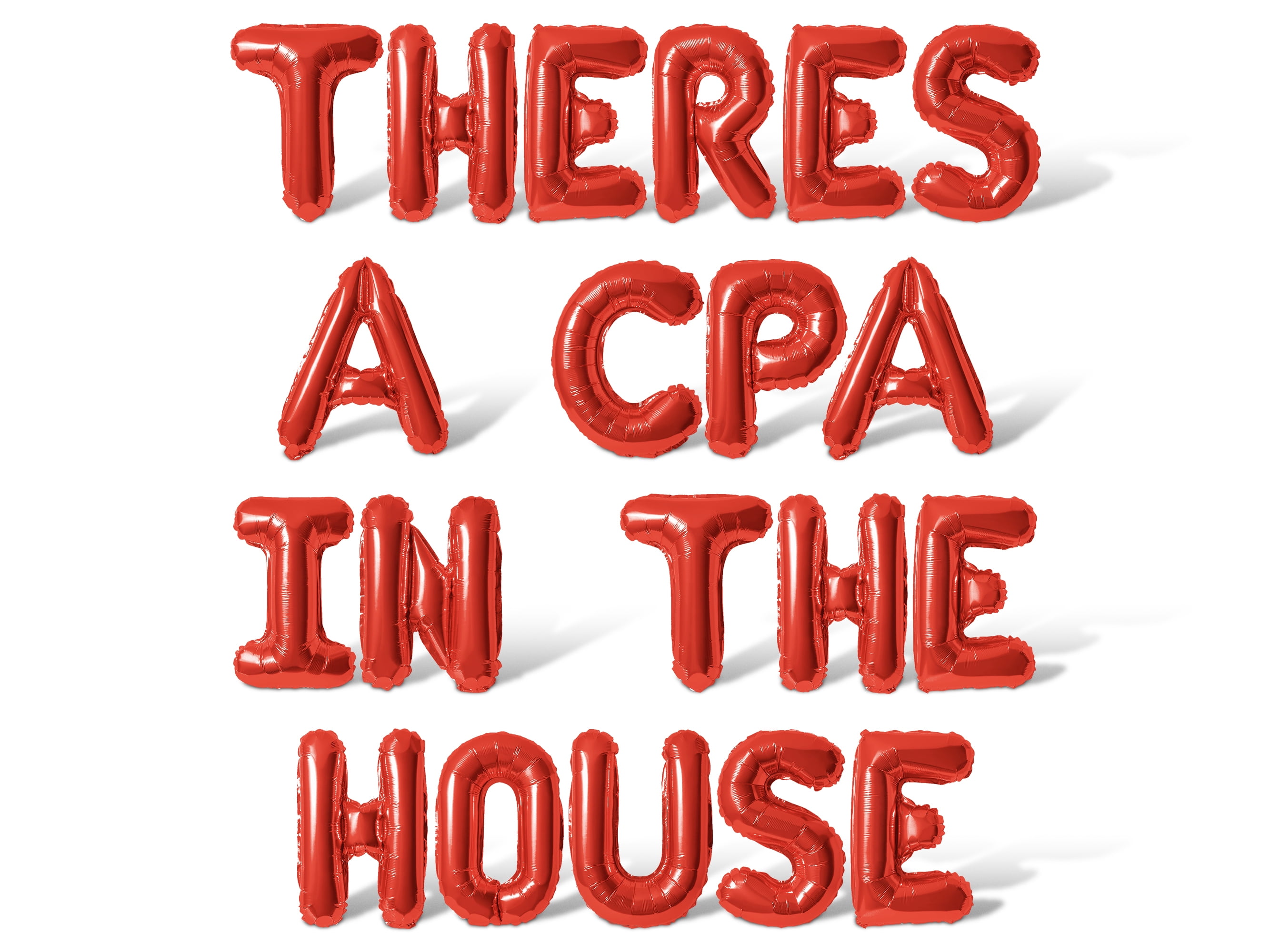 Letter Balloons - THERES A CPA IN THE HOUSE 16" Inch Alphabet Letters ...