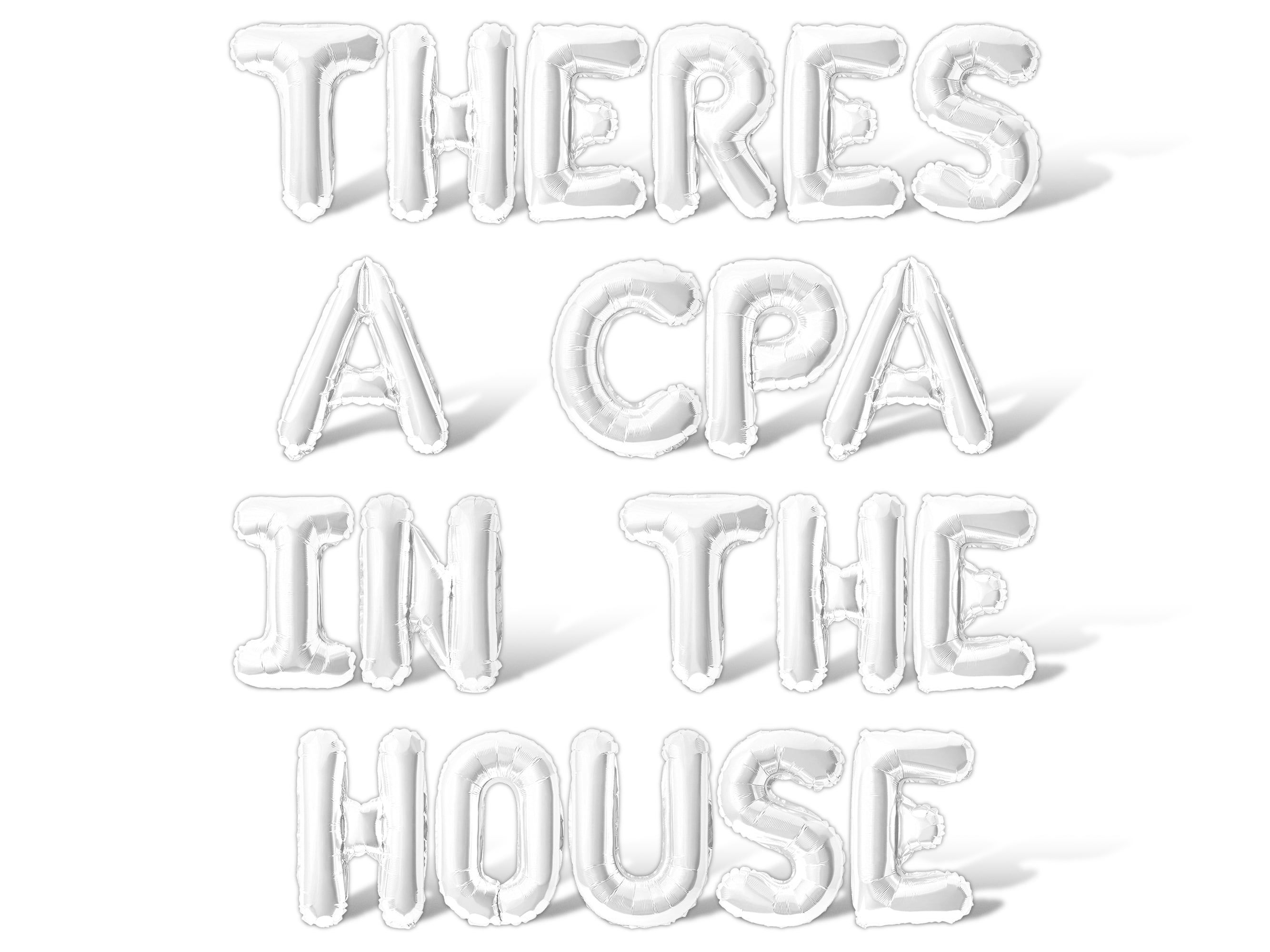 Letter Balloons - THERES A CPA IN THE HOUSE 16" Inch Alphabet Letters ...