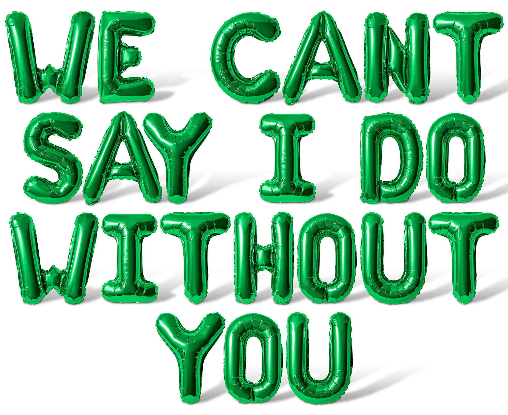 Letter Balloons - WE CANT SAY I DO WITHOUT YOU 16" Inch Alphabet ...