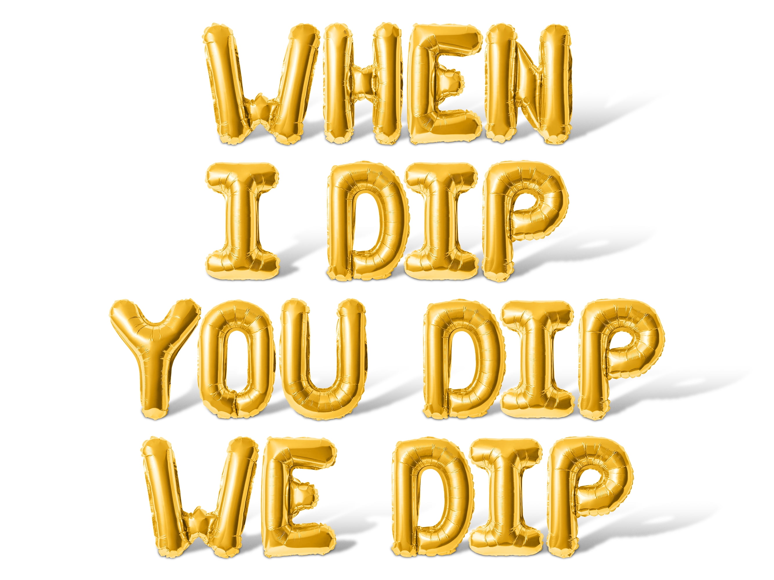 Letter Balloons - WHEN I DIP YOU DIP WE DIP 16" Inch Alphabet Letters ...