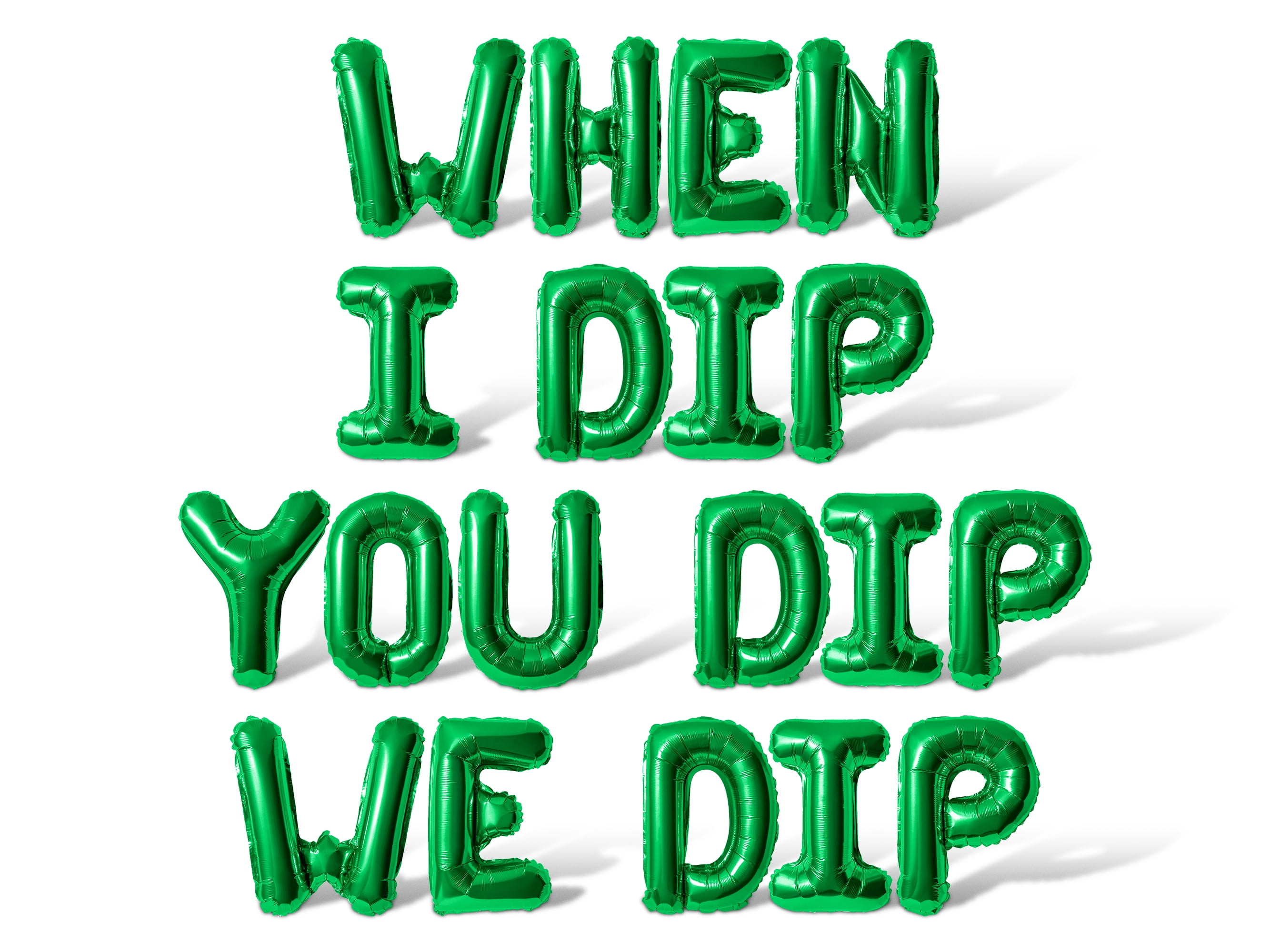 Letter Balloons - WHEN I DIP YOU DIP WE DIP 16" Inch Alphabet Letters Foil Mylar Balloon Cinco ...