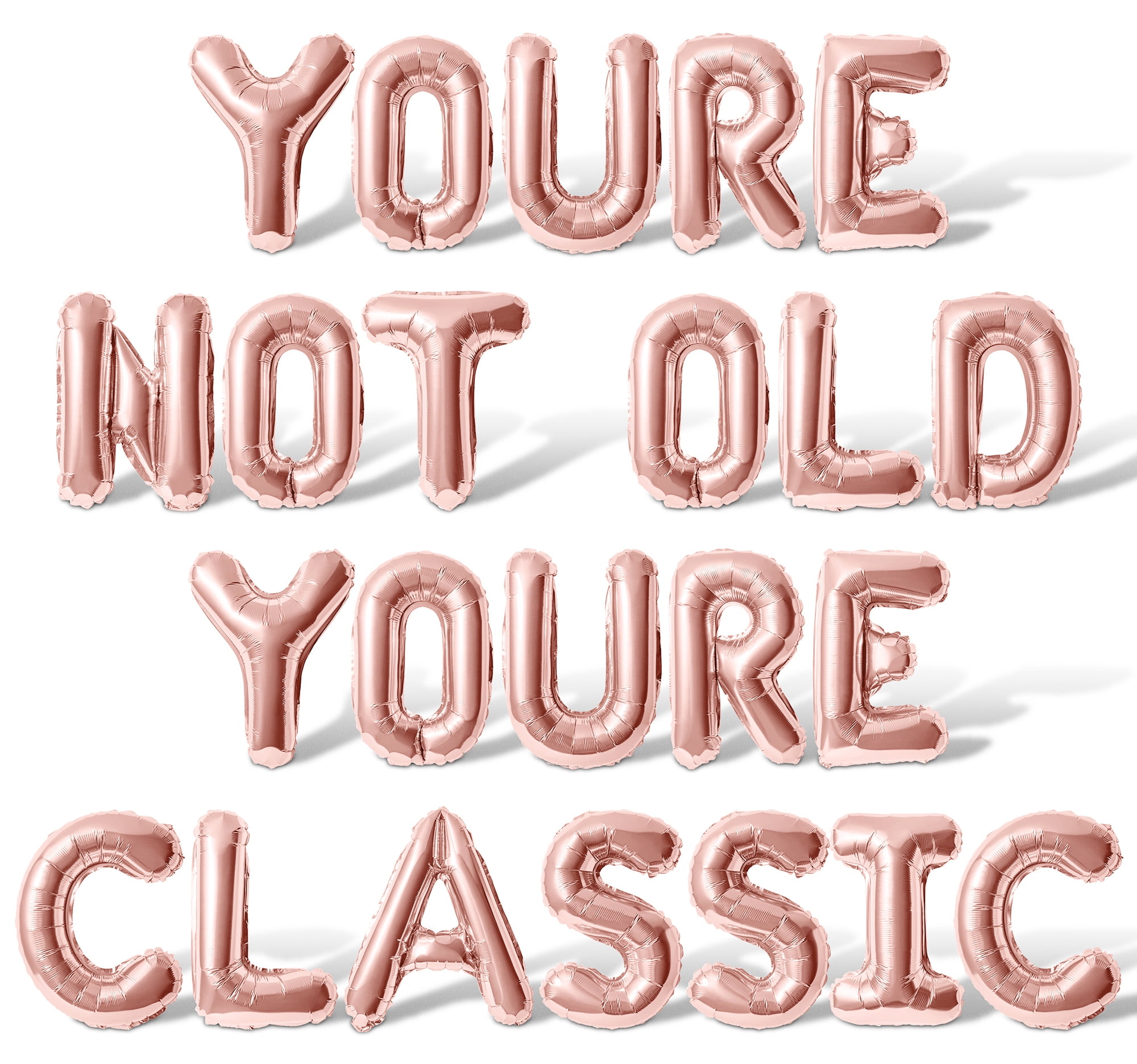 Letter Balloons - YOURE NOT OLD YOURE CLASSIC 16" Inch Alphabet Letters ...