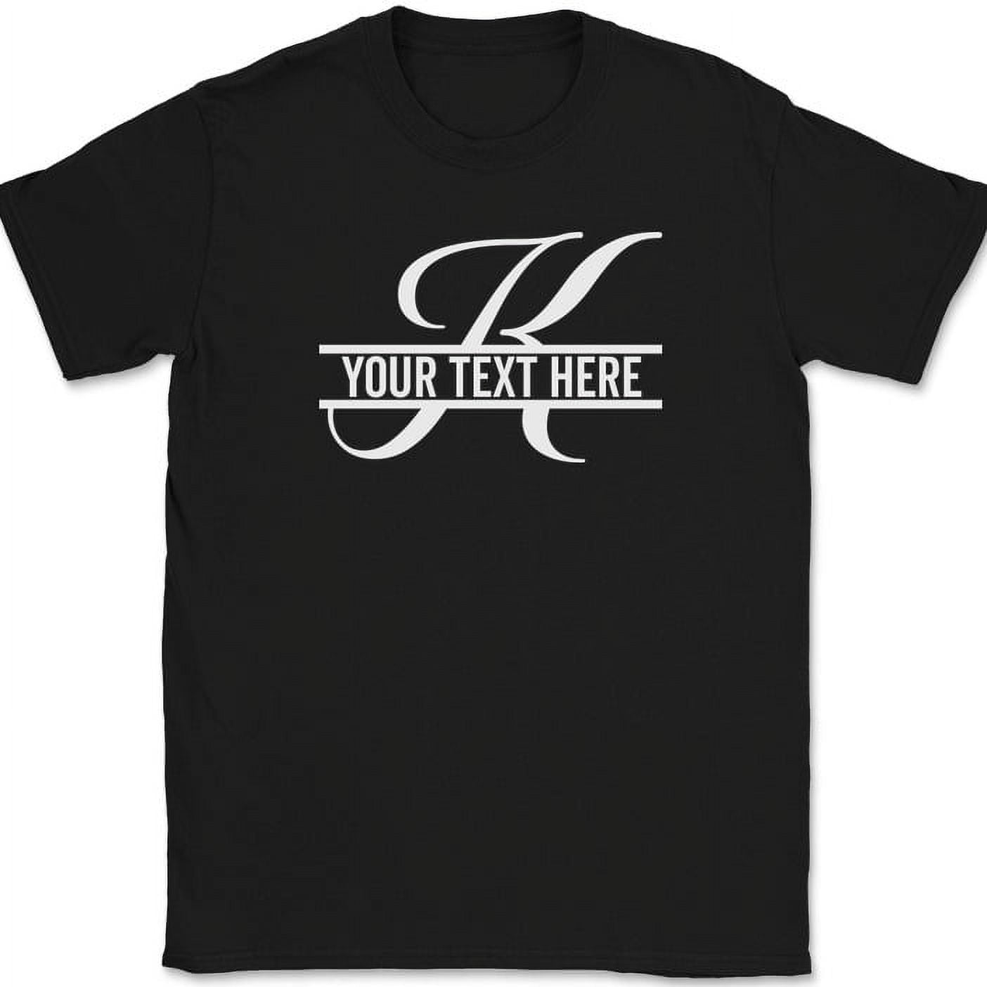 Letter K Monogram Your Text Here Custom T-Shirt Personalize Family Tee ...