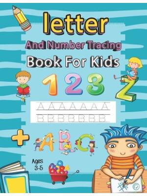 Letter and Number Tracing Book for Kids Ages 3-5: Writing Books for ...