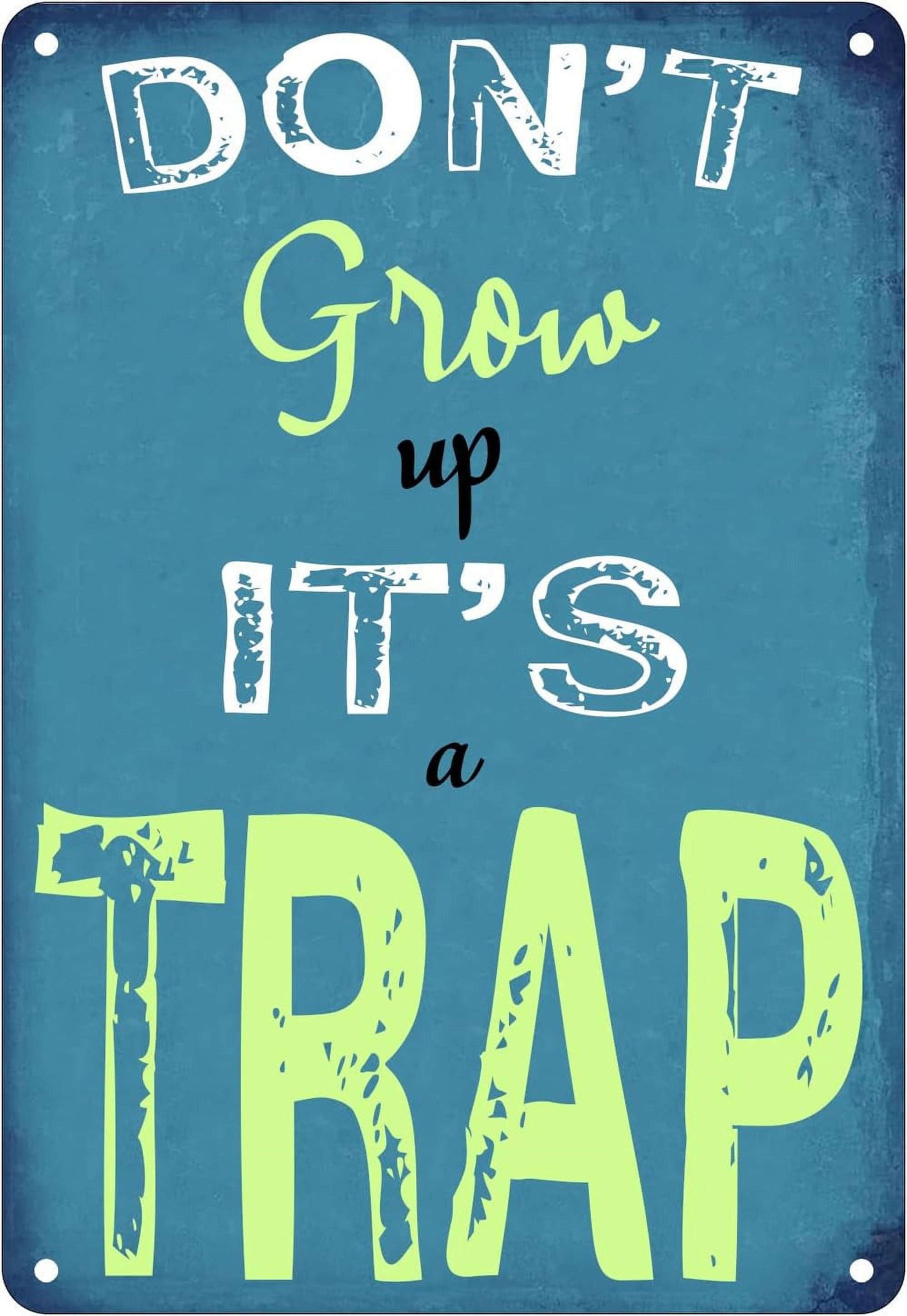 Letter Tin Signs,Don't Grow Up It's a Trap Vintage Metal Tin Sign for ...