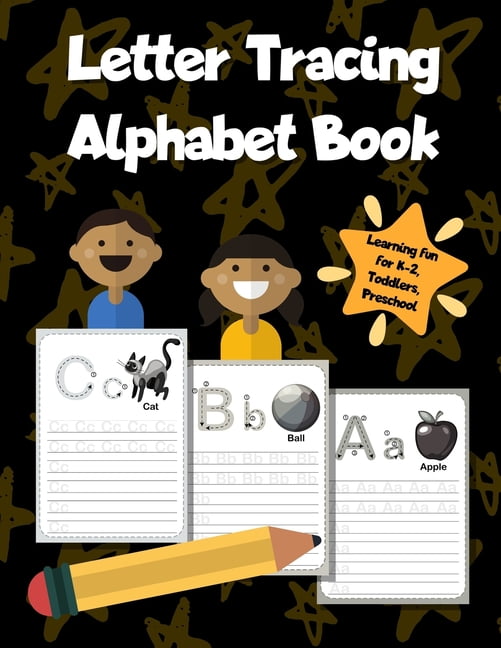 Letter Tracing Alphabet Book: ABC Learning Workbook for Kids - Toddlers ...