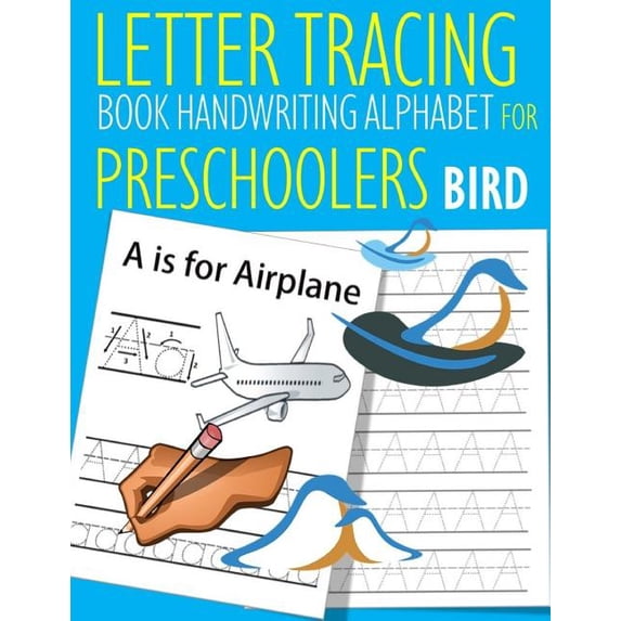 Letter Tracing Book Handwriting Alphabet for Preschoolers BIRD: Letter ...