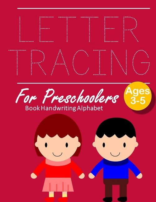 Letter Tracing Book Handwriting Alphabet for Preschoolers: Letter ...