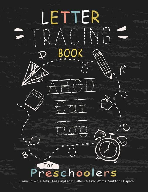 Letter Tracing Book for Preschoolers : Learn to Write With This ...
