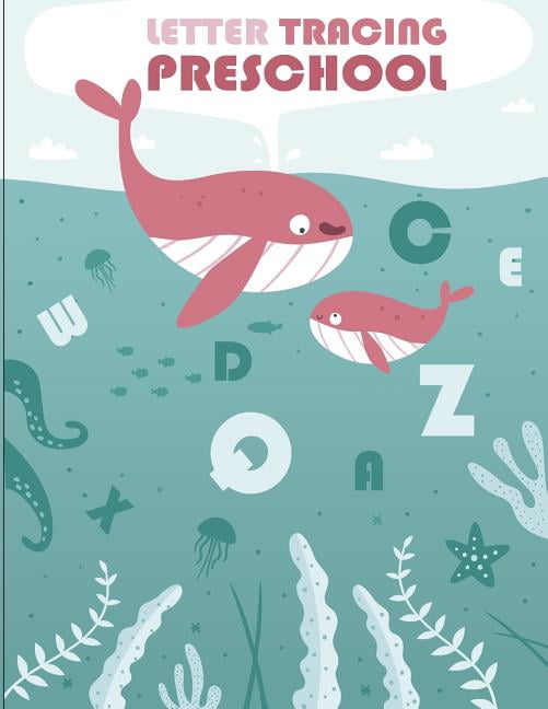 Letter Tracing Book for Preschoolers Letter Tracing Preschool: Letter ...