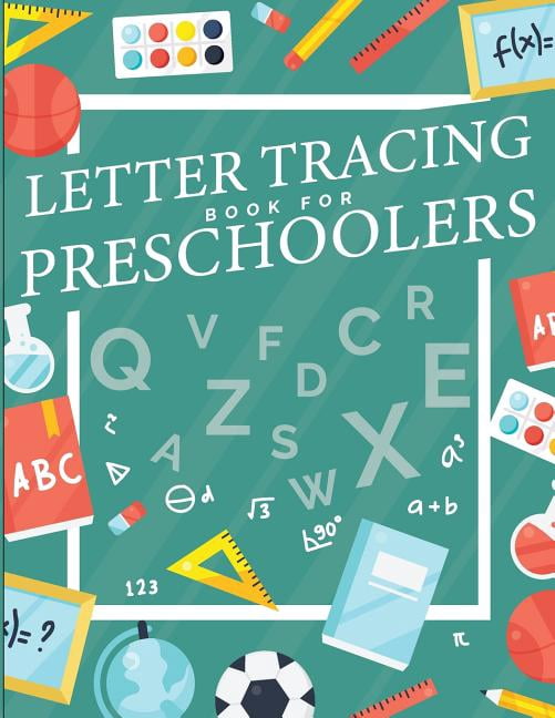 Letter Tracing Book for Preschoolers: letter tracing preschool, letter ...
