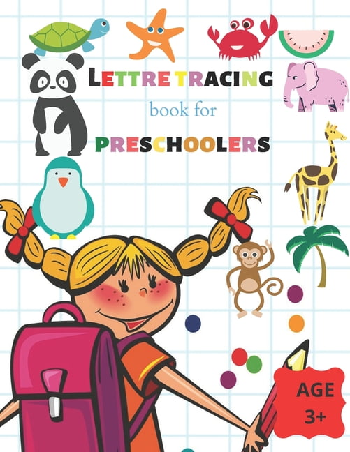 Letter Tracing Book for Preschoolers age 3+: Practice for Kids with Pen ...