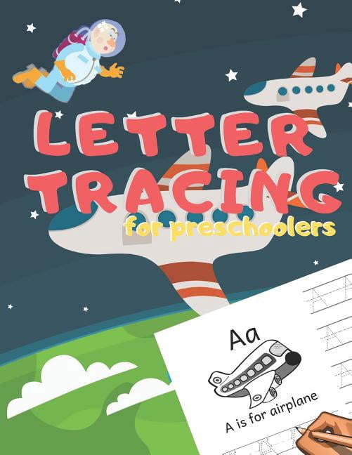 Letter Tracing for Preschoolers: Handwriting Practice Alphabet Workbook ...
