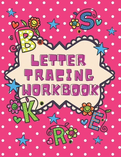 Letter Tracing Workbook: Alphabet Handwriting Practice. Preschool ...