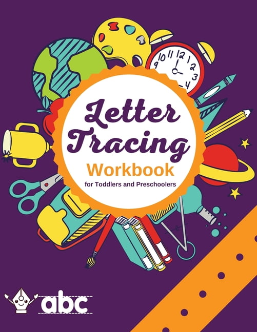 Letter Tracing Workbook for Toddlers and Preschoolers : Alphabet ...