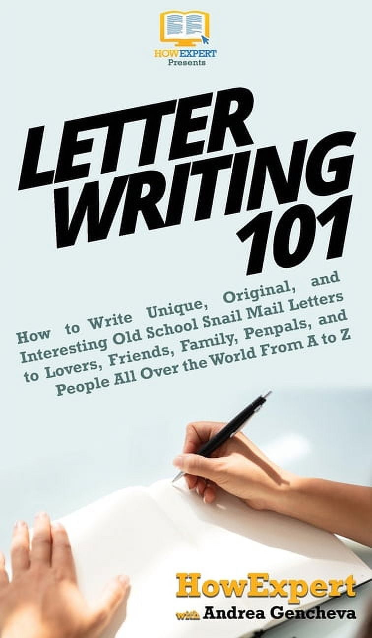 Letter Writing 101: How to Write Unique, Original, and Interesting Old ...