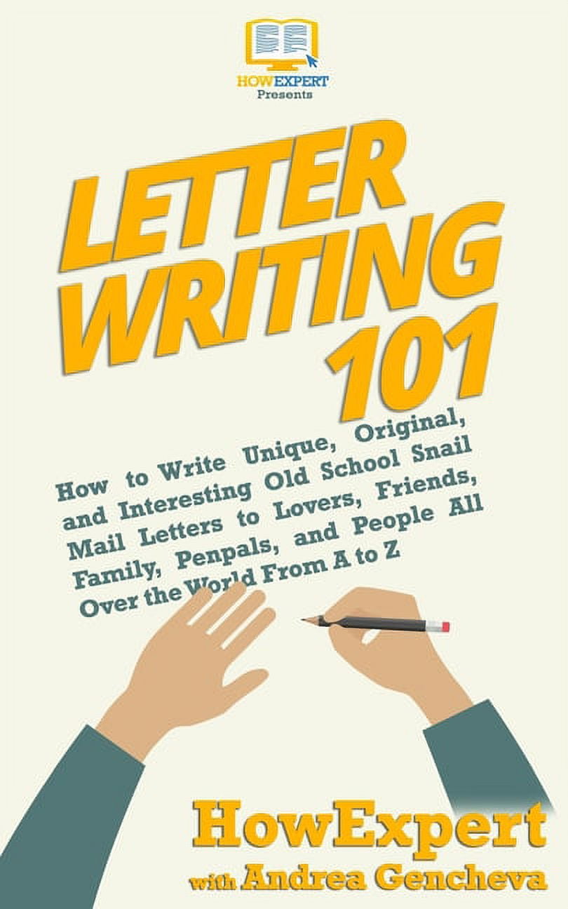 Letter Writing 101: How to Write Unique, Original, and Interesting Old ...