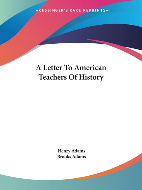 Letter to American Teachers of History - Walmart.com