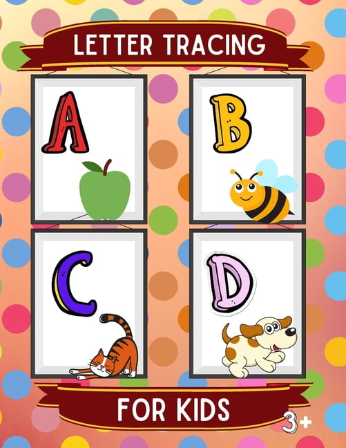 Letter tracing: A, B, C, D... for kids, 3+: Handwriting practice ...