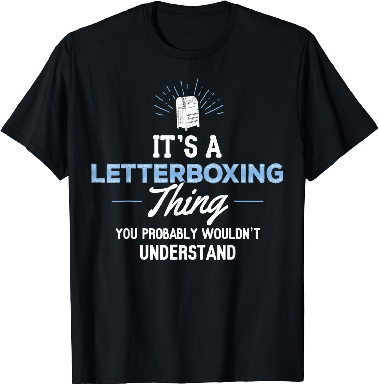 Letterboxing T-Shirt - It's a Letterboxing Thing - Walmart.com