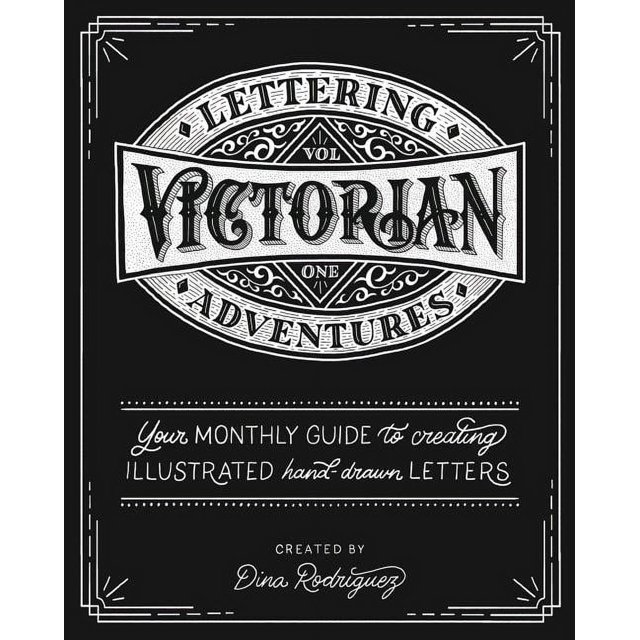 Lettering Adventures Volume 1 - Victorian : Your monthly guide to ...