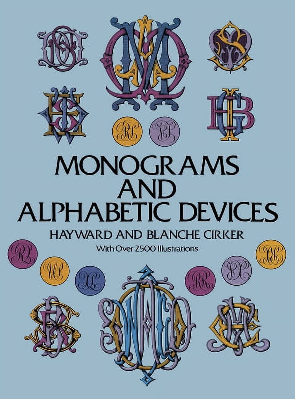 Lettering, Calligraphy, Typography: Monograms and Alphabetic Devices ...