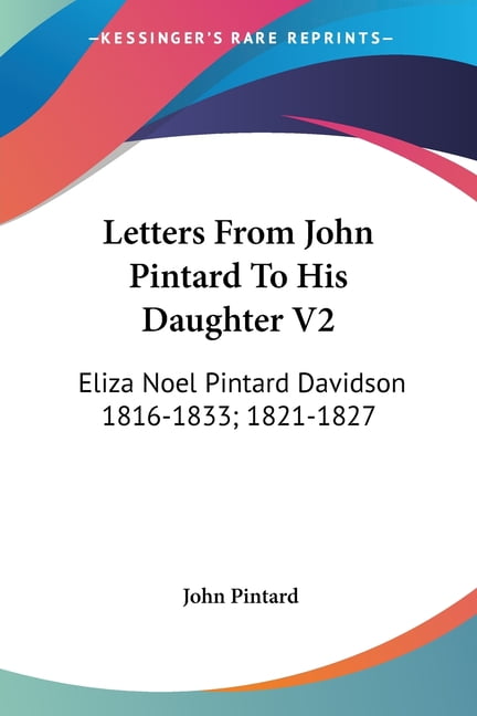 Letters From John Pintard To His Daughter V2 : Eliza Noel Pintard ...